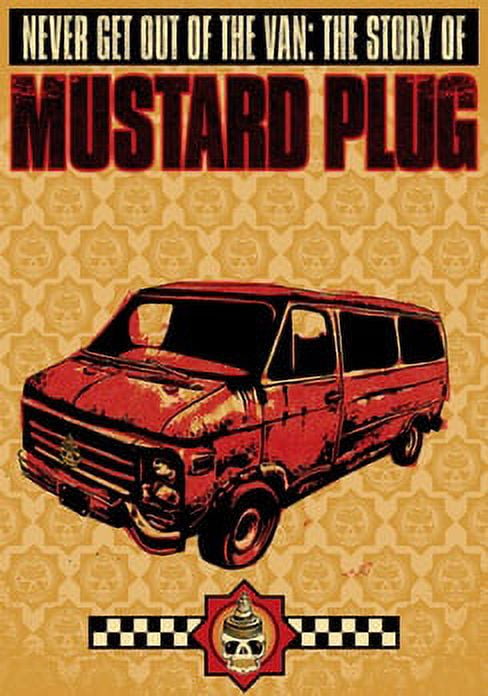 Mustard Plug - Never Get Out Of The Van: The Story Of Mustard Plug ...