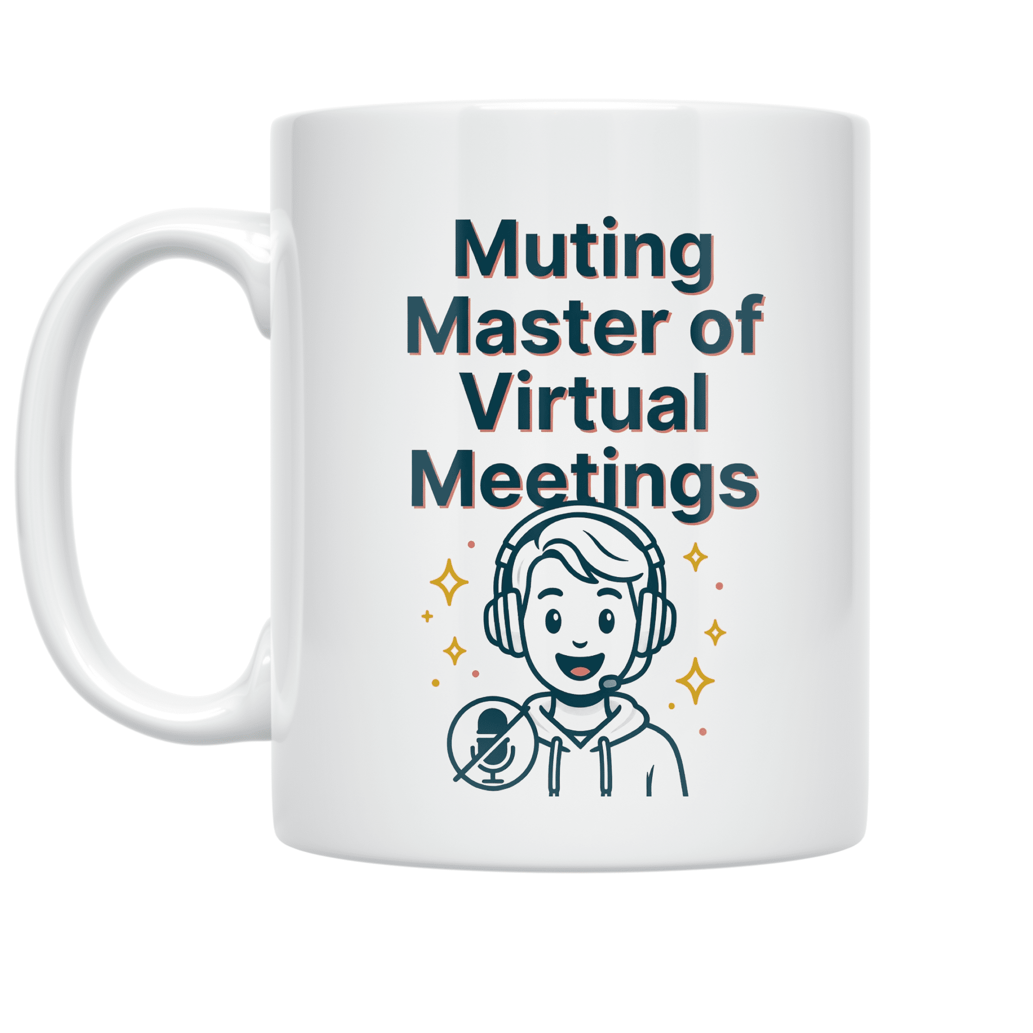 Muting Master of Virtual Meetings - Remote Worker - 11 oz Ceramic ...