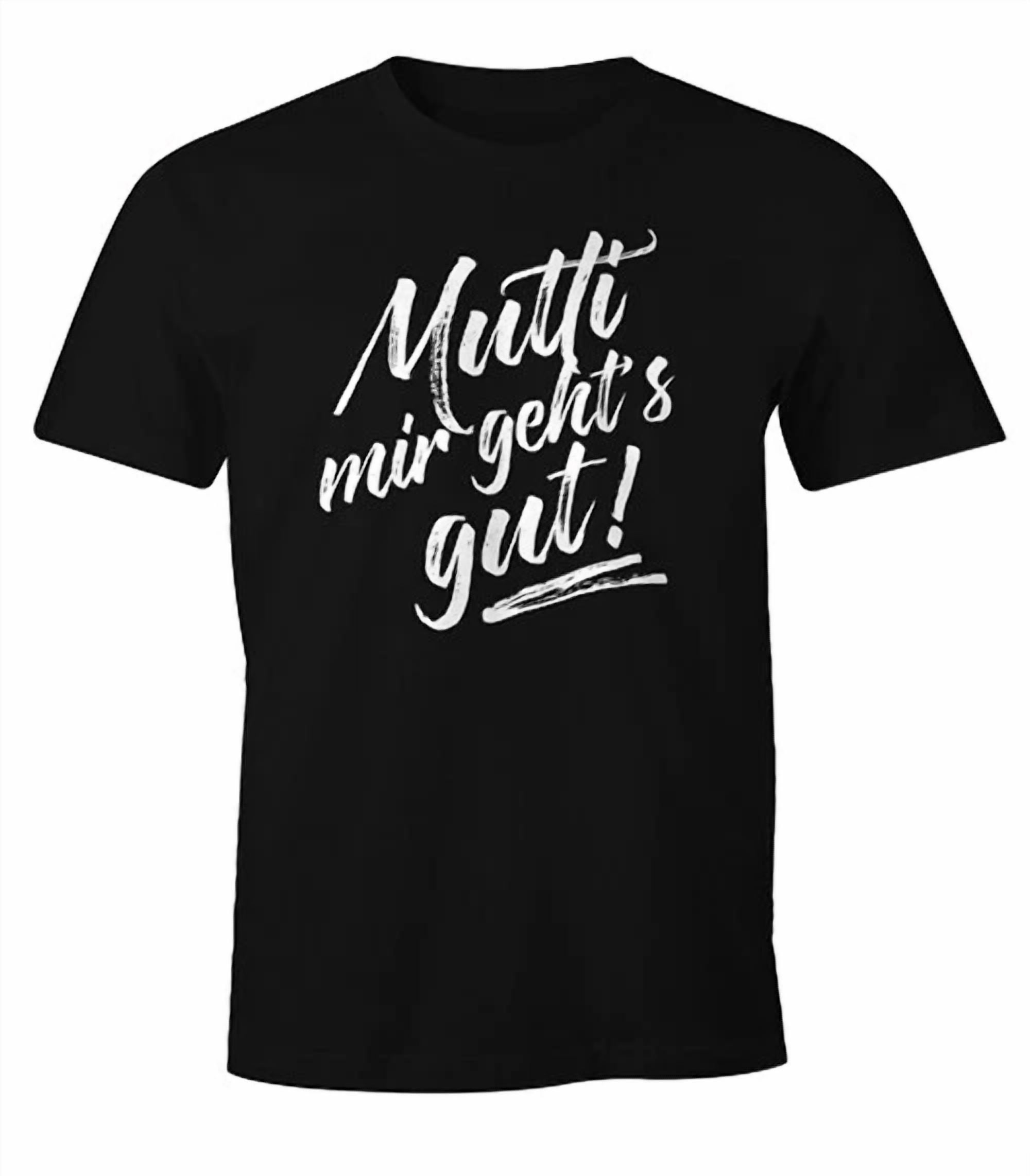 Mutti mir geht's gut! Spruch Fun Shirt - Walmart.com