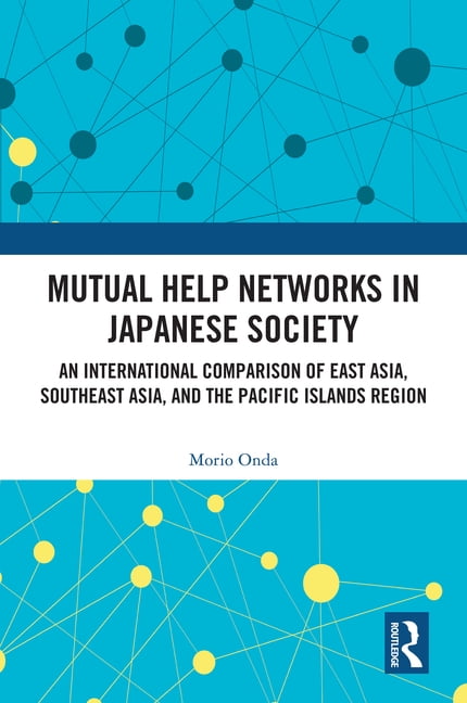 Mutual Help Networks in Japanese Society: An International Comparison ...