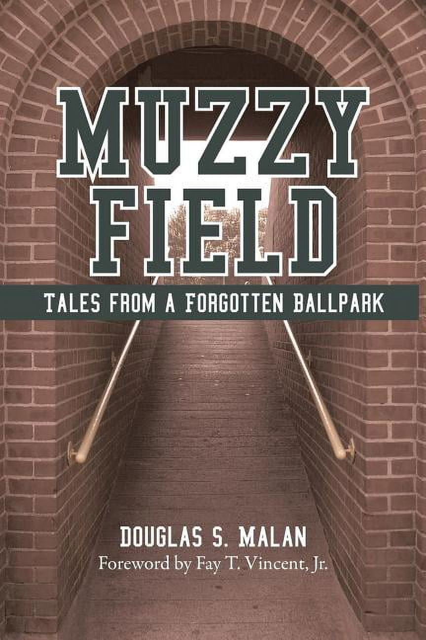 Muzzy Field: Tales from a Forgotten Ballpark (Paperback) - Walmart.com