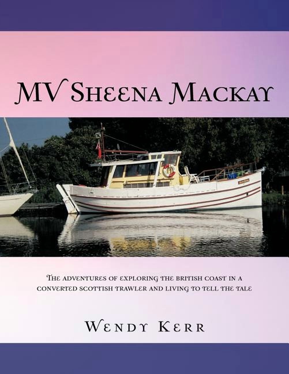 Mv Sheena MacKay: The Adventures of Exploring the British Coast in a ...