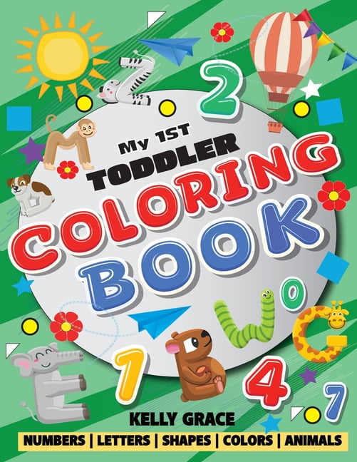 My 1st Toddler Coloring Book (Big Activity Workbook with Numbers ...