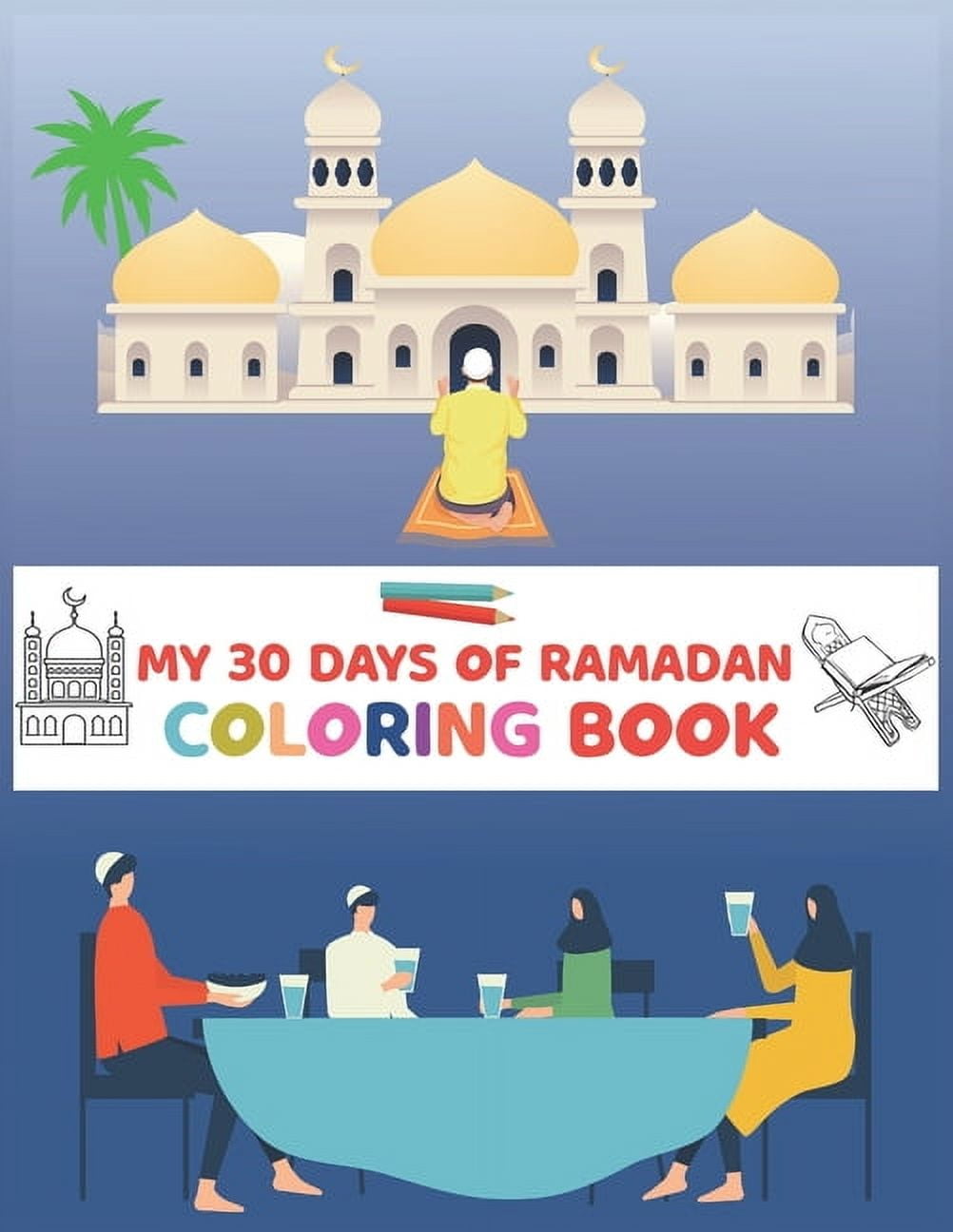 My 30 Days Of Ramadan Coloring Book: Ramadan Activity and Coloring Book ...