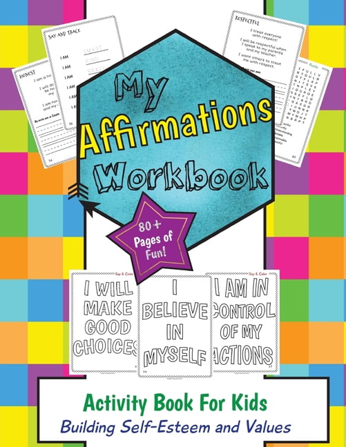 My Affirmations Workbook: Activities for Boys and Girls That Build Self ...