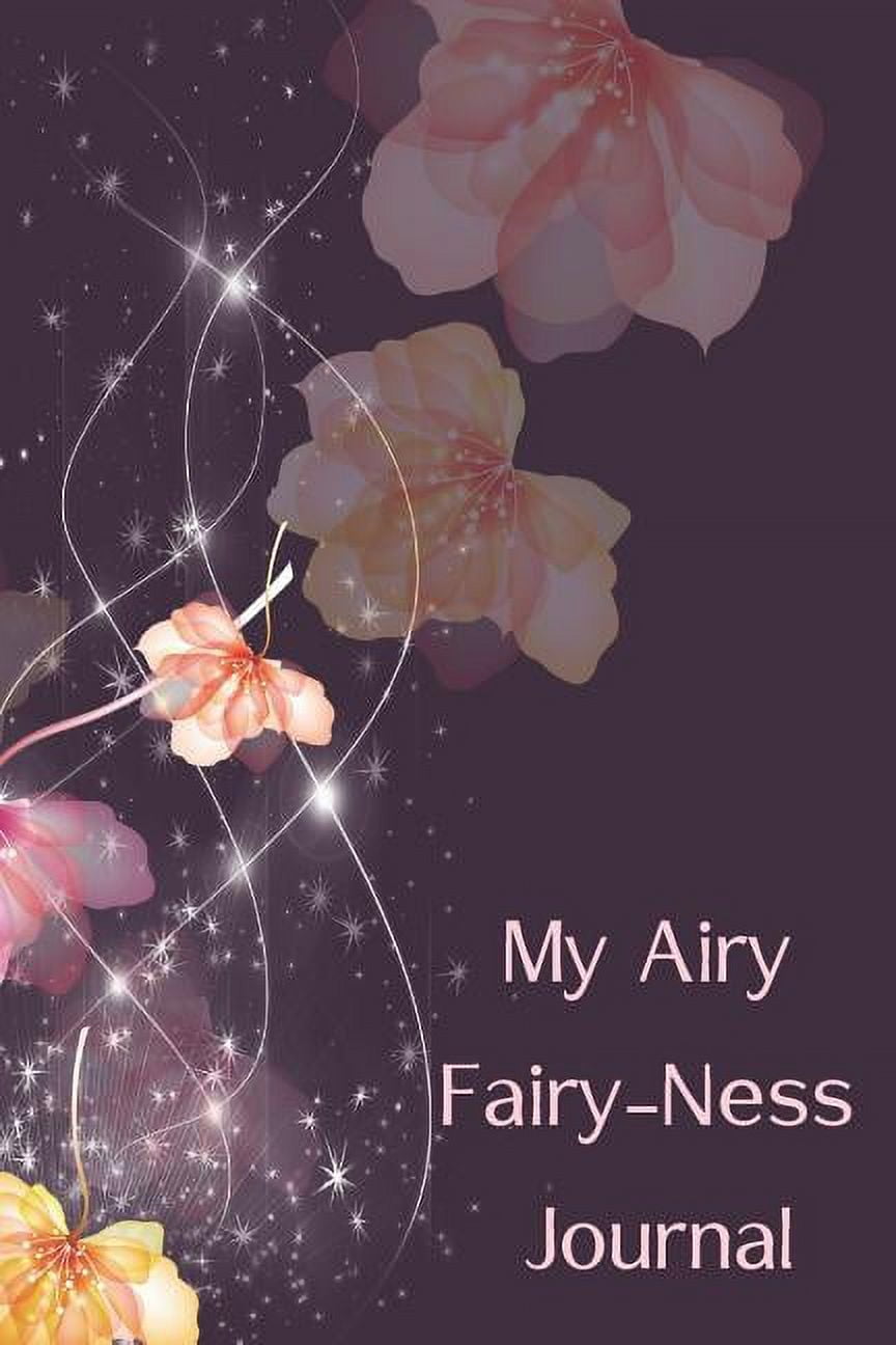 My Airy Fairy-Ness Journal: Dot Grid Writing Diary - Walmart.com