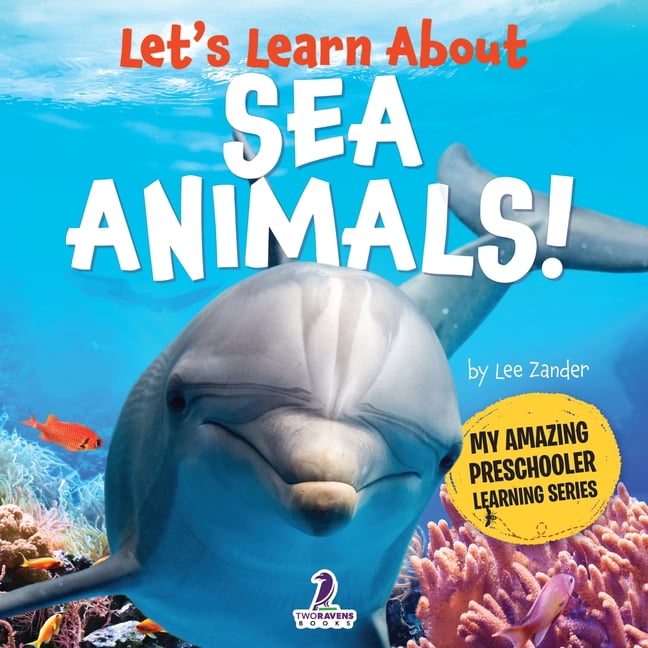 My Amazing Preschooler Learning Let's Learn About Sea Animals!: My ...