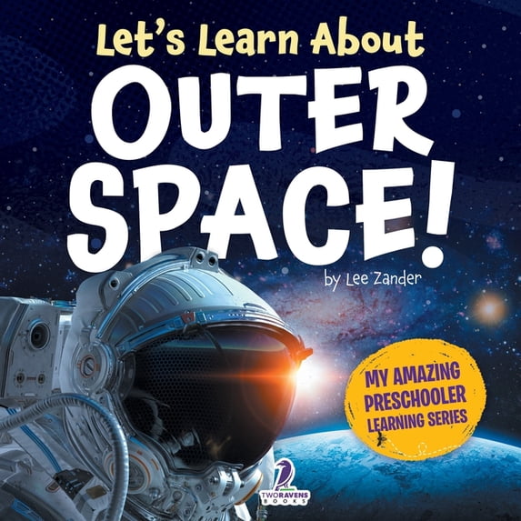 My Amazing Preschooler Learning Let's Learn About Outer Space!: A First ...