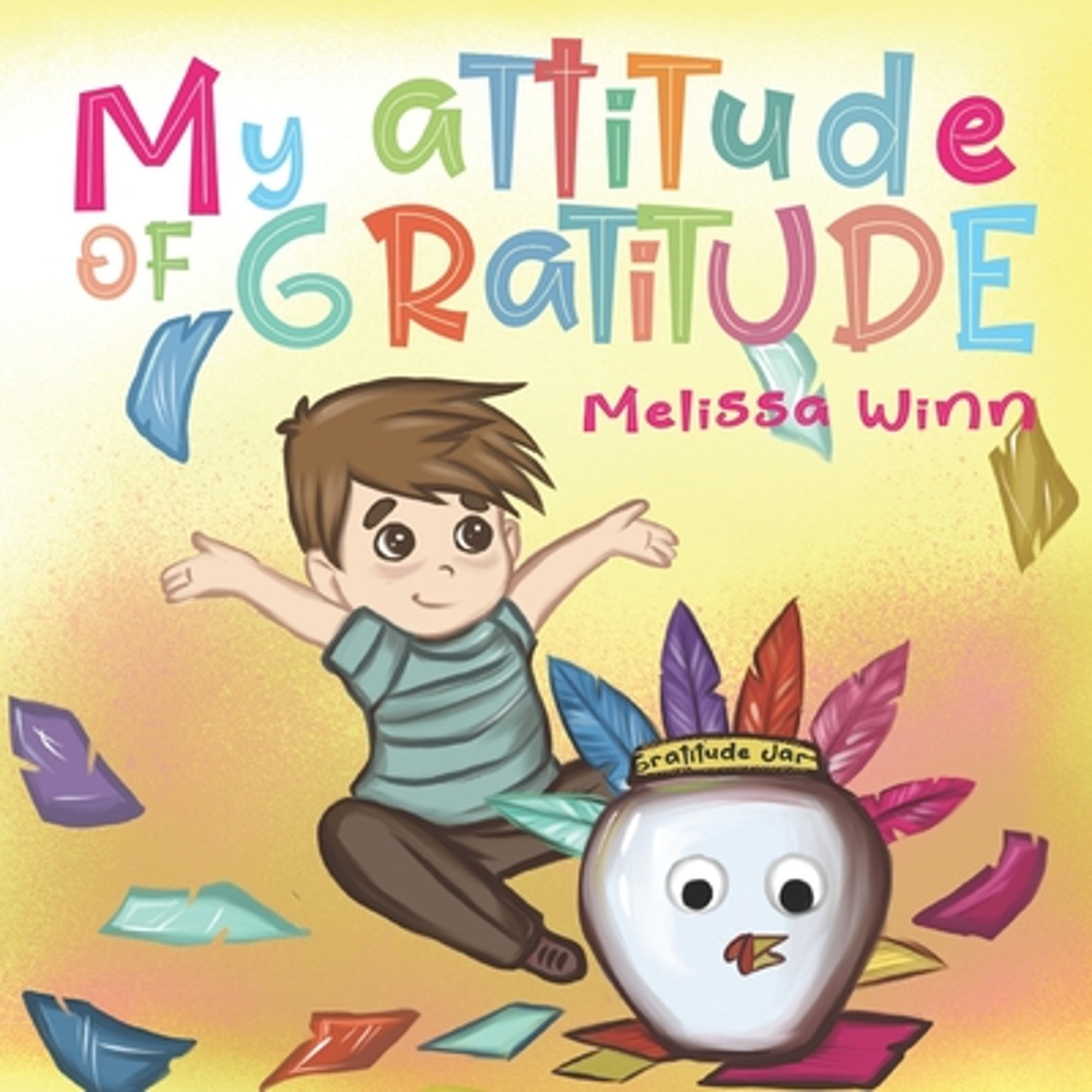 Pre-Owned My Attitude of Gratitude: Growing Grateful Kids. Teaching ...