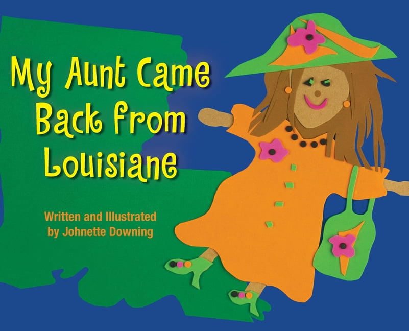 My Aunt Came Back from Louisiane, (Hardcover) - Walmart.com