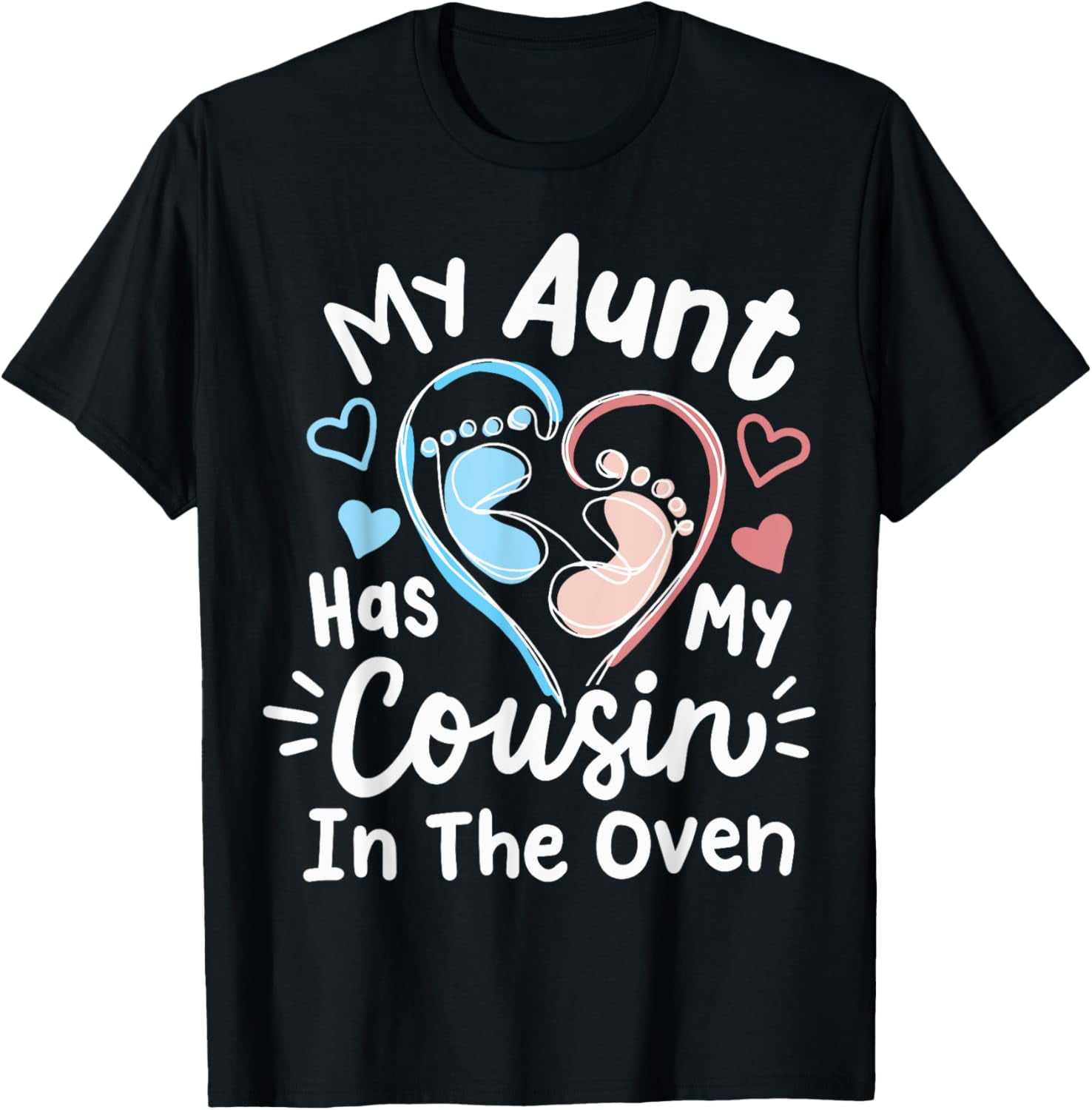 My Aunt Has My Cousin In The Oven T-Shirt - Walmart.com