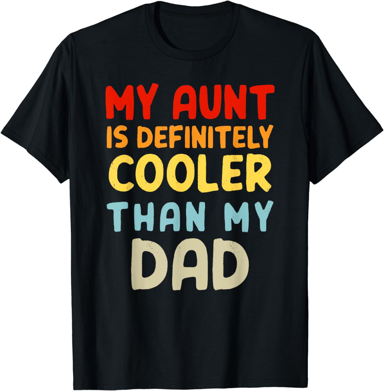 My Aunt Is Definitely Cooler Than My Dad Girl Boy Aunt Love T-Shirt ...