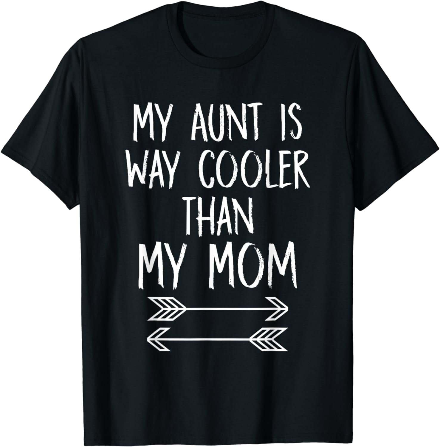 My Aunt Is Way Cooler Than My Mom T-Shirt - Walmart.com