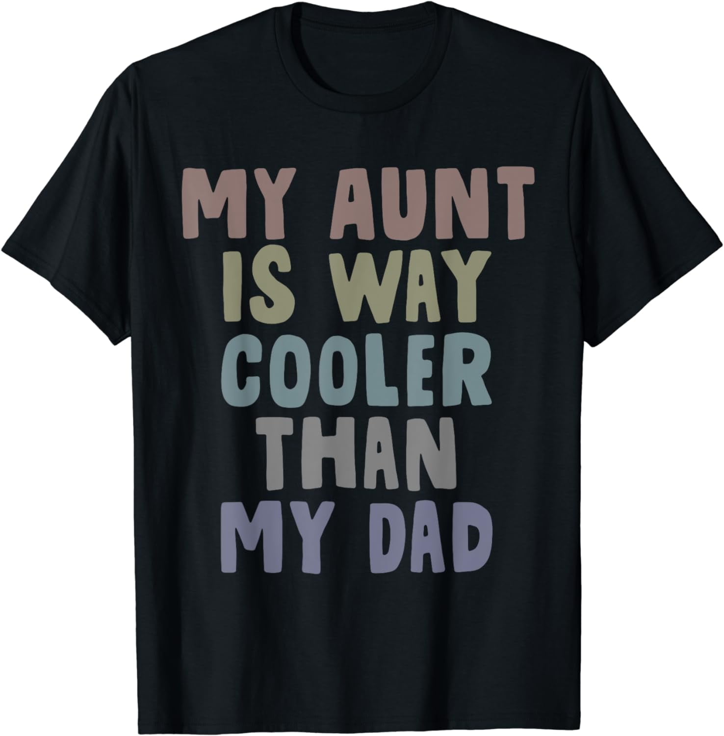 My Aunt is Way Cooler Than My Dad Funny Niece Nephew Pun T-Shirt ...