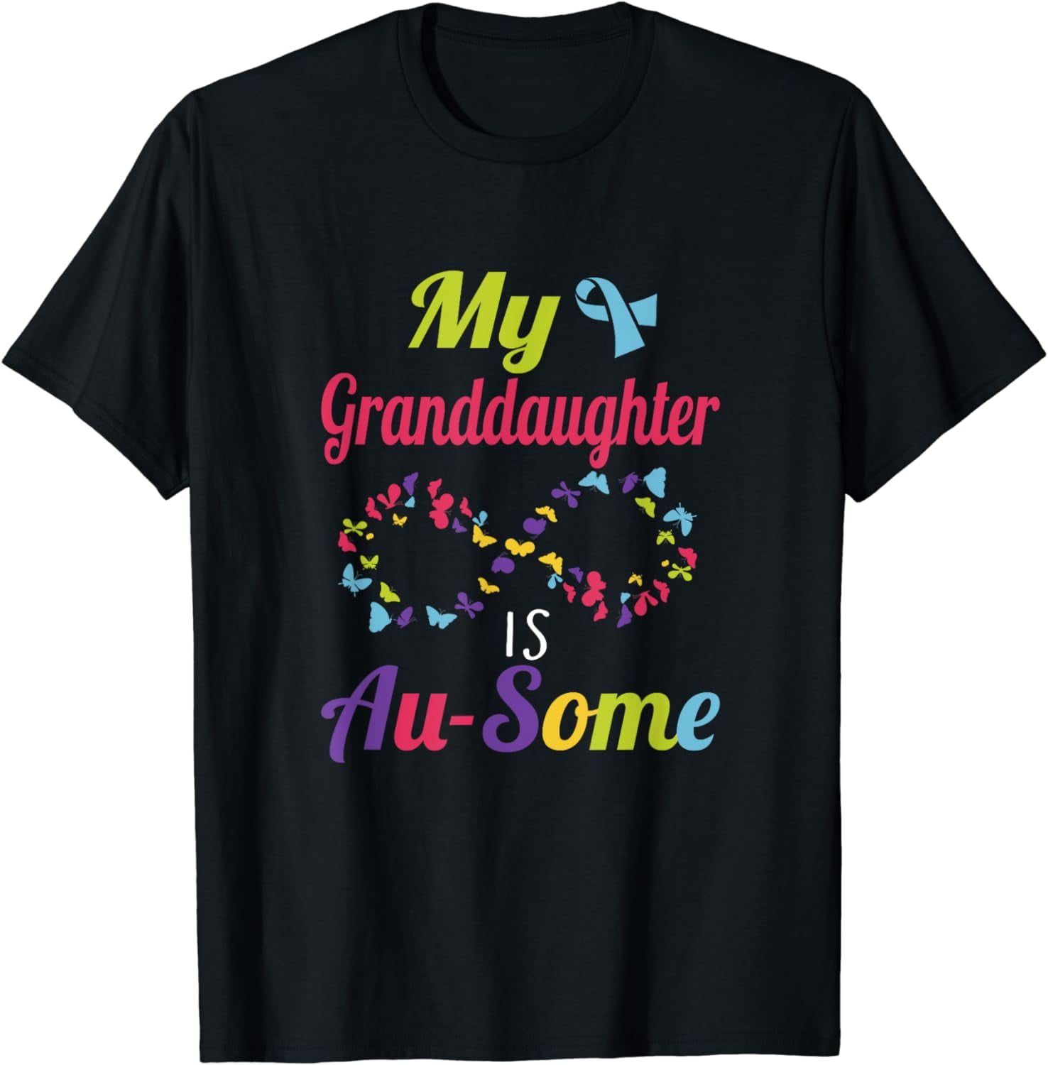 My Autistic Granddaughter Is Awesome Autism Awareness Family T-Shirt ...
