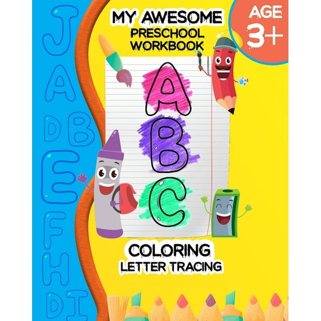 My Awesome Preschool Workbook ABC Coloring: Letter Tracing - Coloring ...