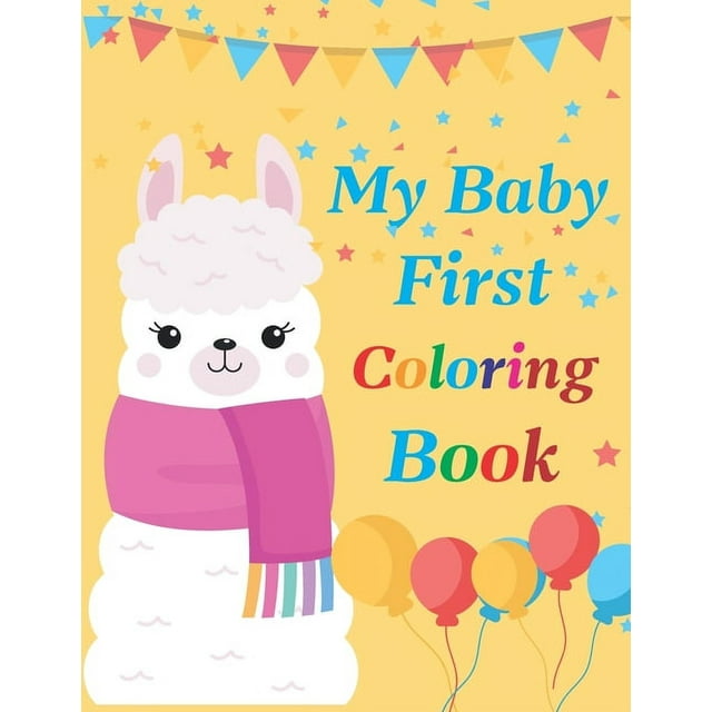 My Baby First Coloring Book: coloring book for babies. easy coloring ...