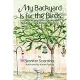 My Backyard Is for the Birds: A Guide to the Most Common Northeastern ...