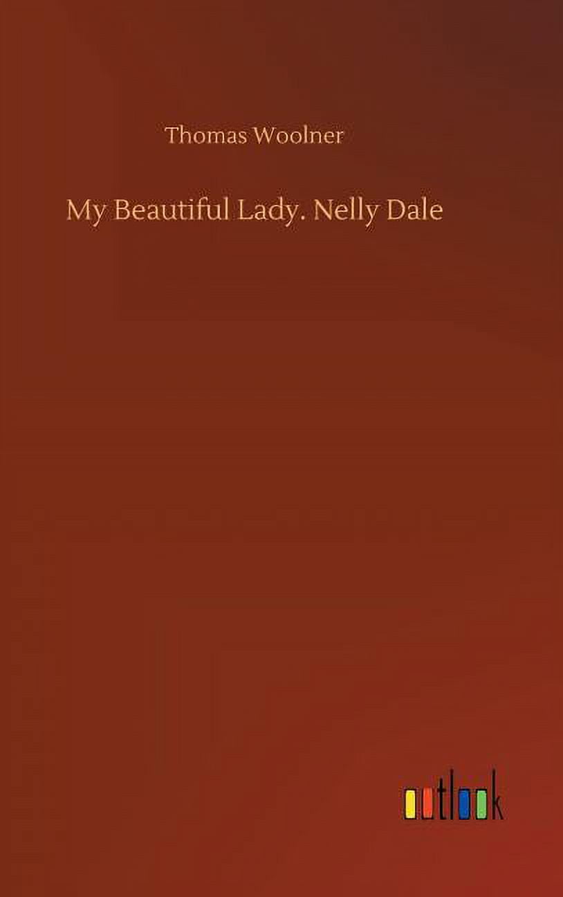 My Beautiful Lady. Nelly Dale, (Hardcover) - Walmart.com