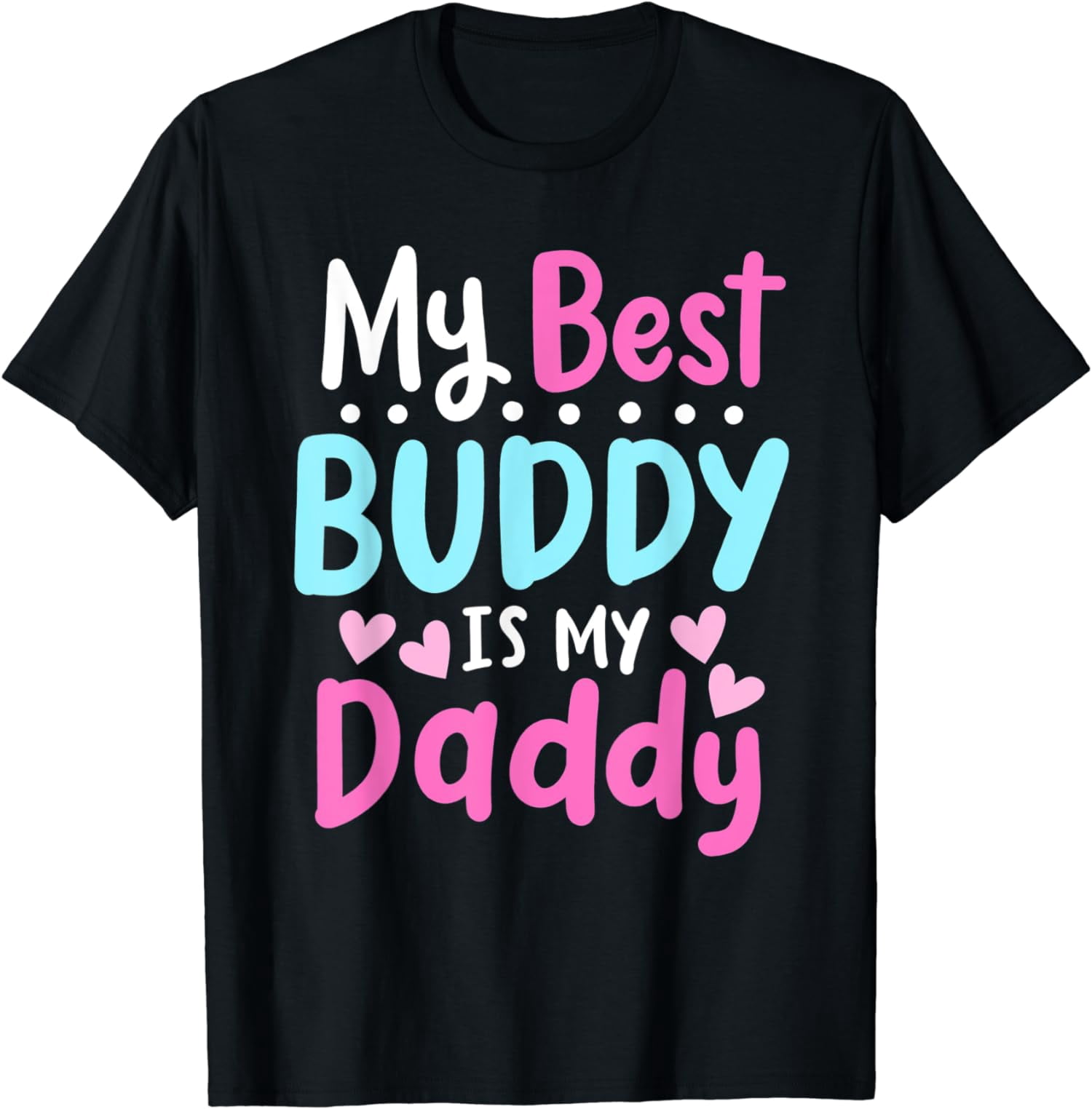 My Best Buddy is My Daddy Awesome and Cute Kids Girl T-Shirt - Walmart.com