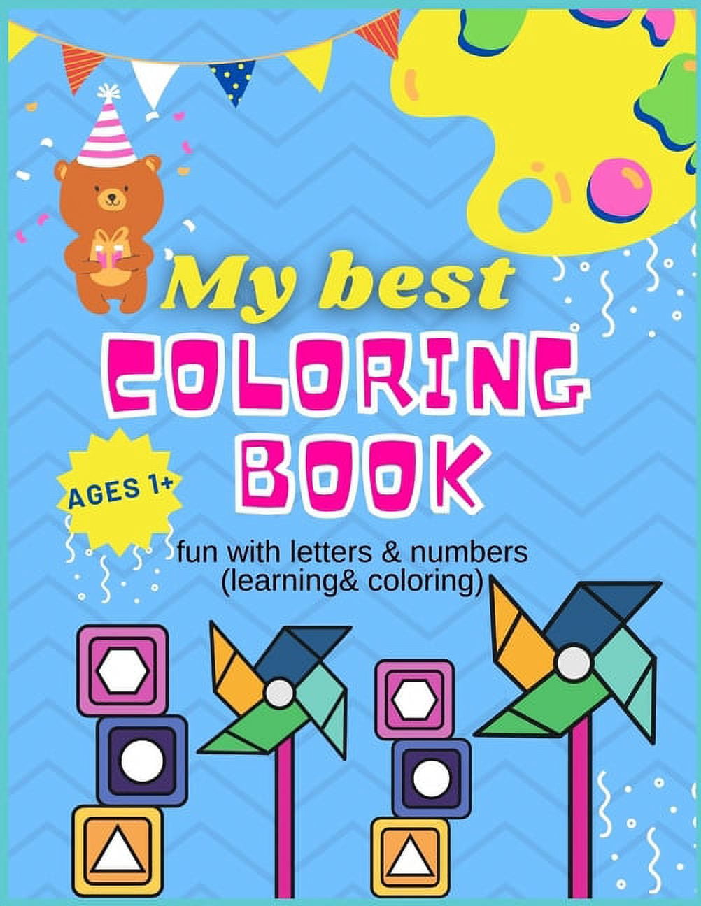 My Best Coloring Book Ages 1+: fun with letters & numbers (learning ...
