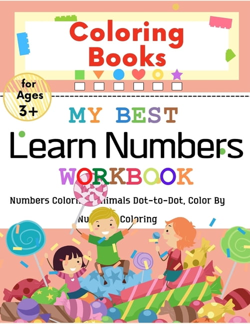 My Best Coloring Numbers Book: Numbers Coloring Book For Kids, Dot To ...
