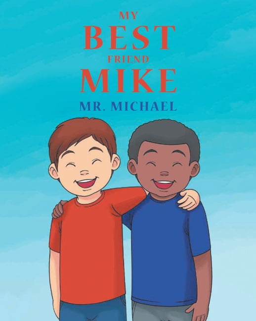 My Best Friend Mike - Walmart.com