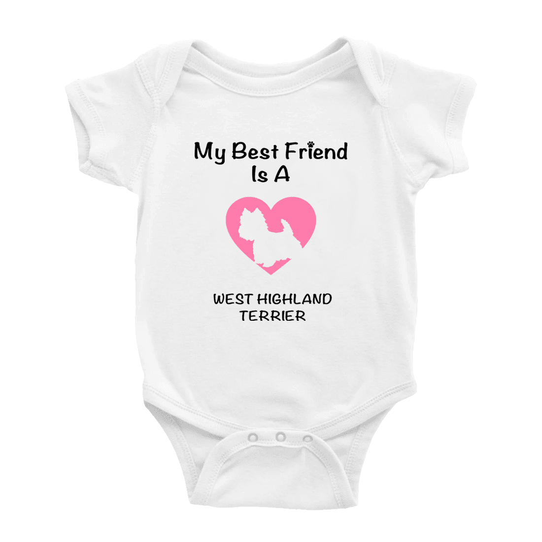 My Best Friend is A West Highland Terrier Dog Funny Baby Outfits 0-3 ...