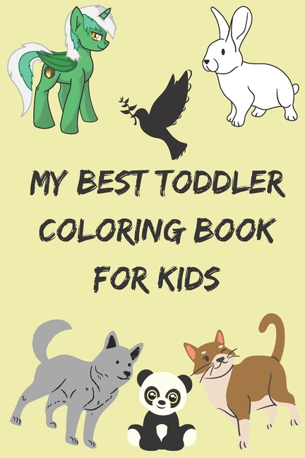My Best Toddler Coloring Book For Kids: my best preschooler coloring ...