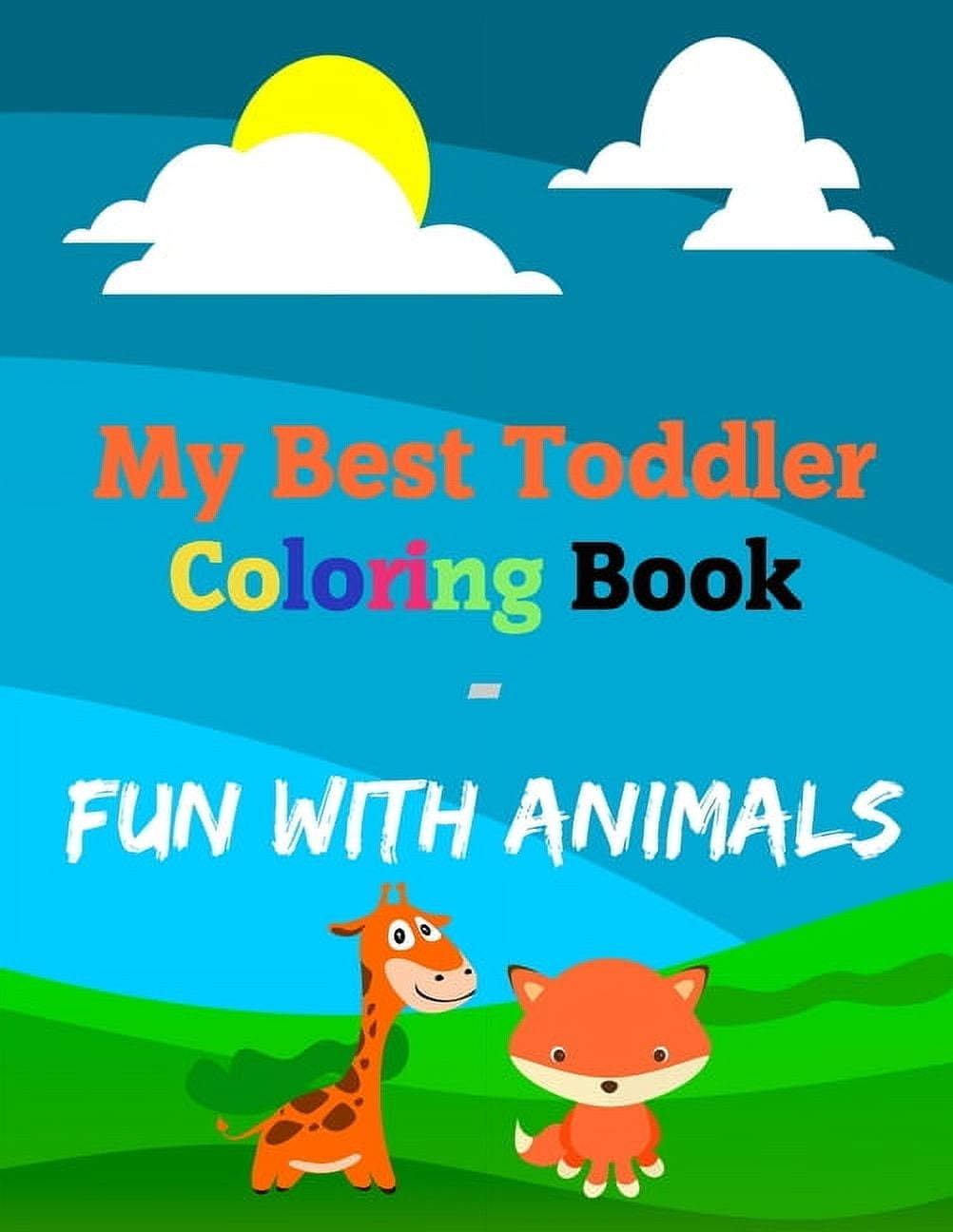 My Best Toddler Coloring Book - Fun with Animals: coloring Activities ...