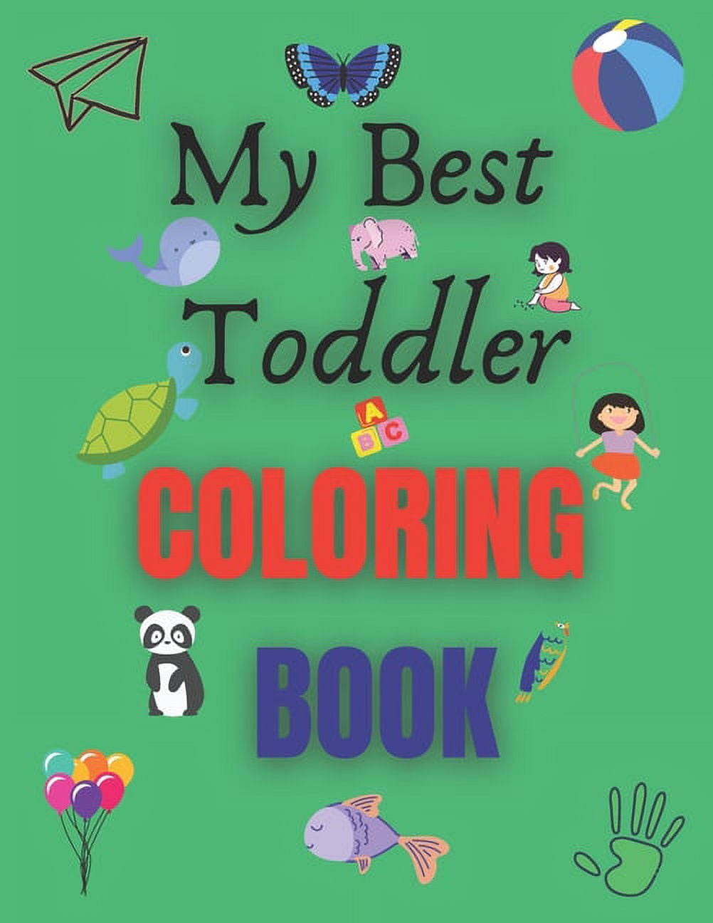 My Best Toddler Coloring Book: Fun With Coloring Animals, Classes With ...