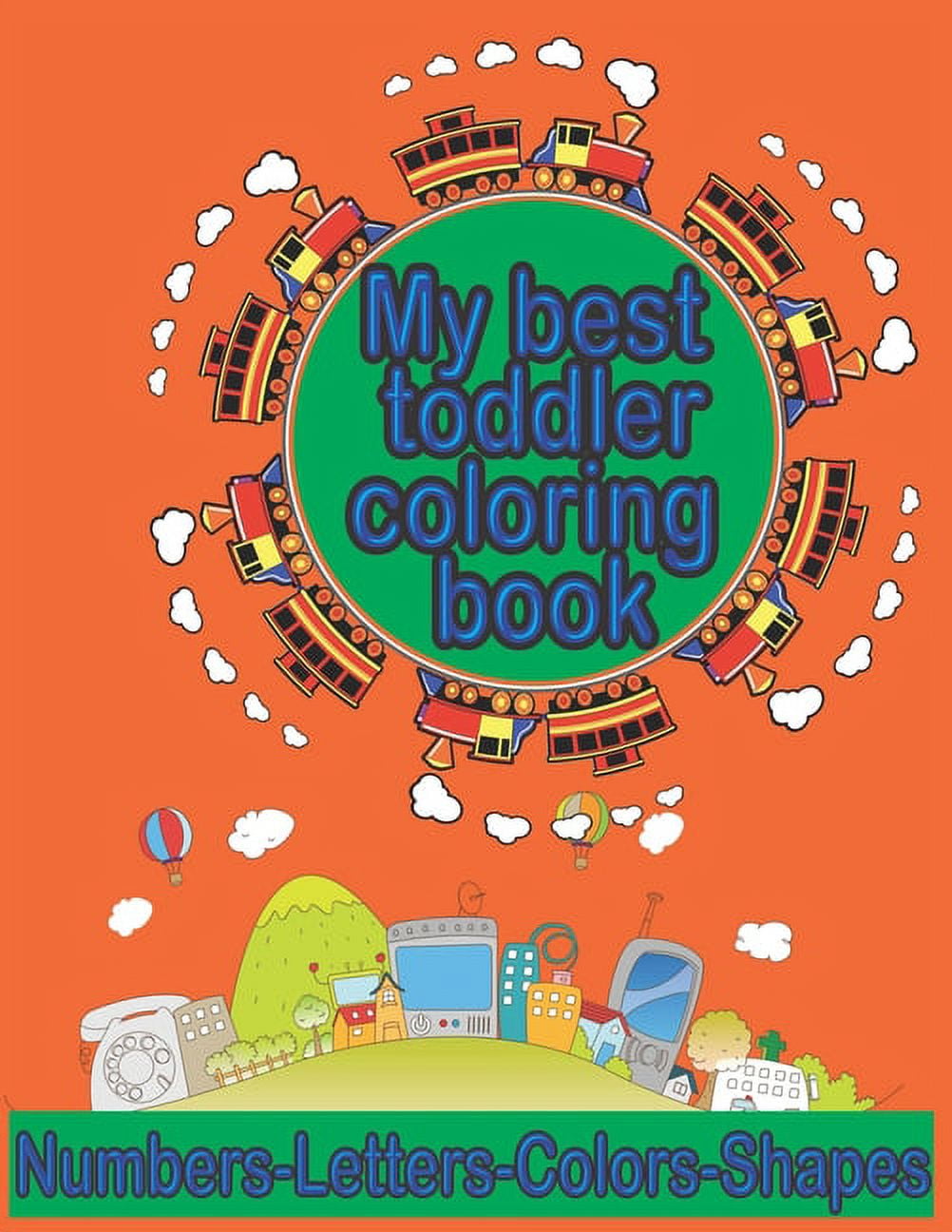 My Best Toddler Coloring Book: Fun and easy workbook suitable for ...
