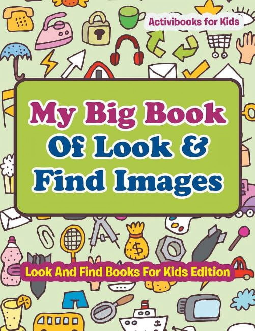 My Big Book Of Look & Find Images - Look And Find Books For Kids ...