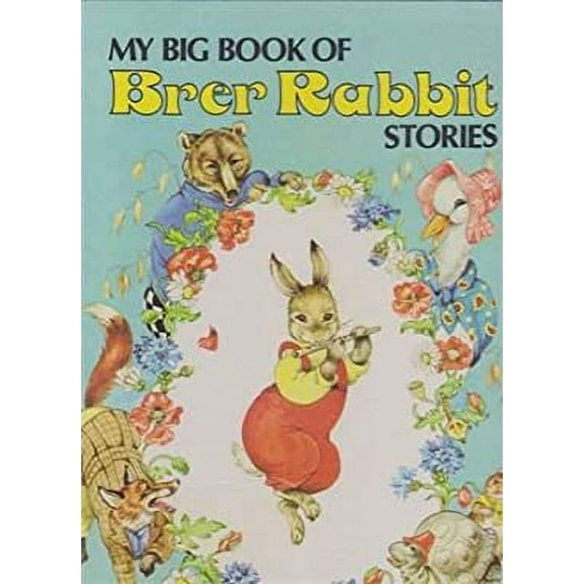 Pre-Owned My Big Book of Brer Rabbit Stories 9780861630721 - Walmart.com