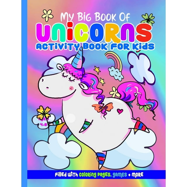 My Big Book of Unicorns Activity Book for Kids 4-8: Fun Childrens ...