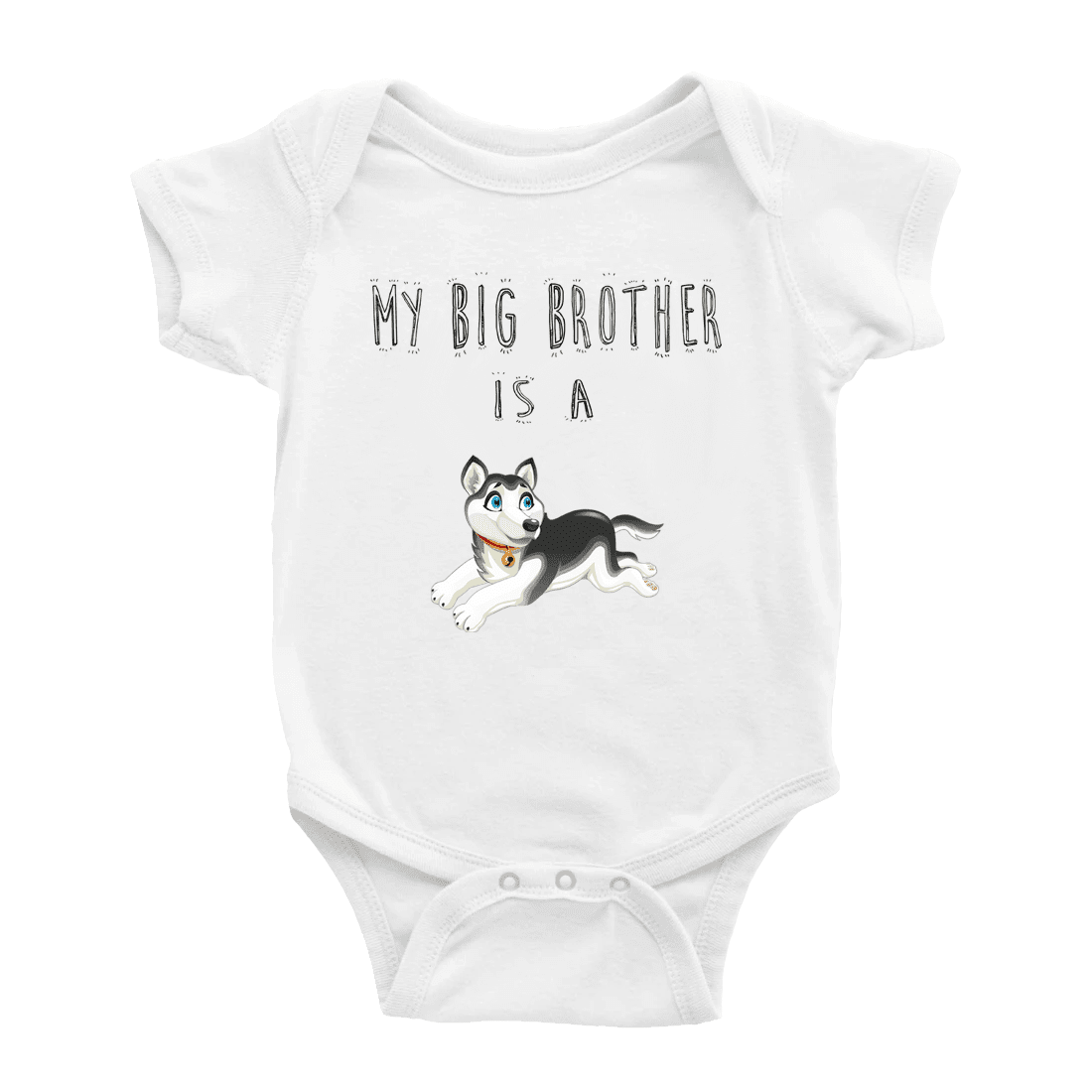 My Big Brother Is A Husky Dog Funny Baby Clothing Bodysuits Boy Girl ...