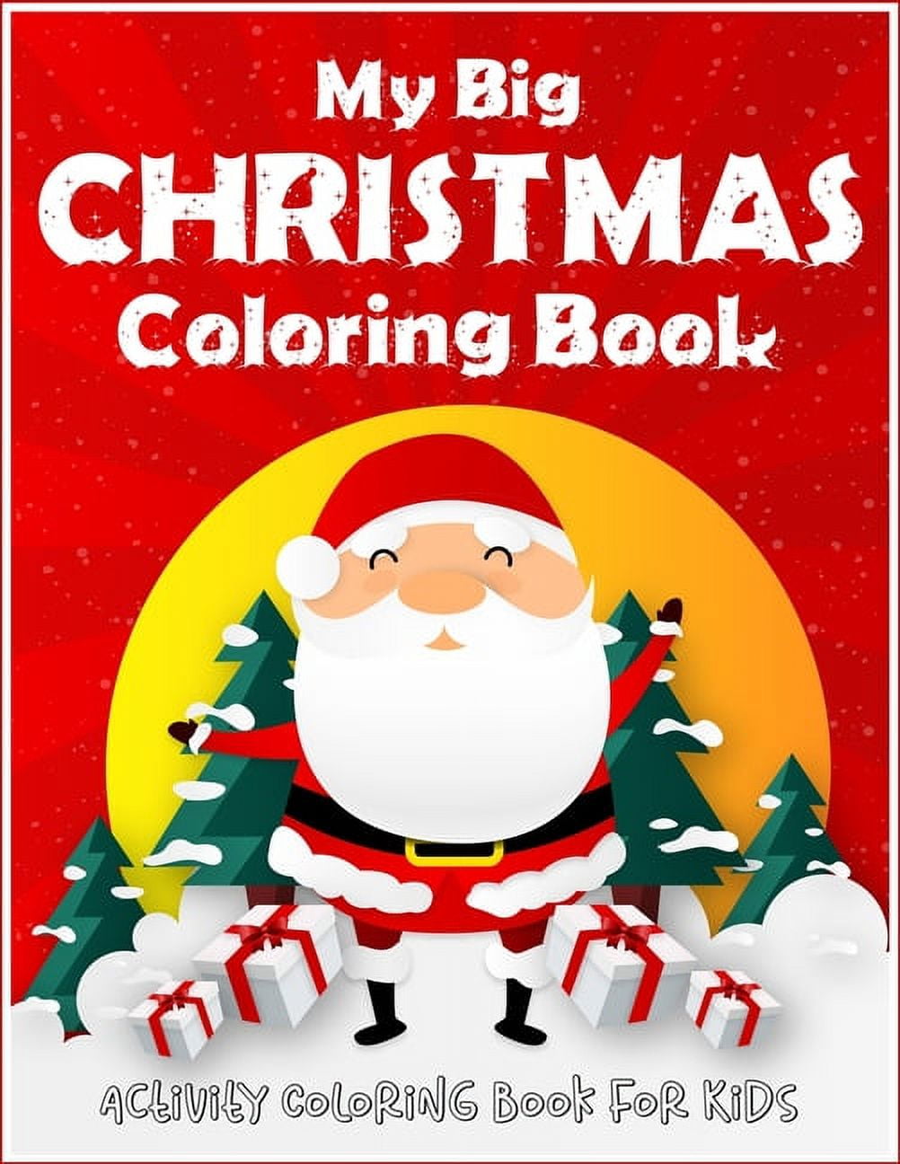 My Big Christmas Coloring Book Activity Coloring Book For Kids: Ages 4 ...