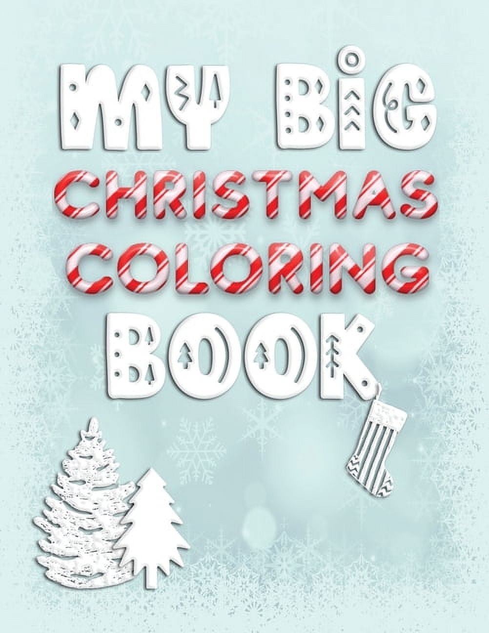 My Big Christmas Coloring Book: Holiday Activity Color Workbook for ...