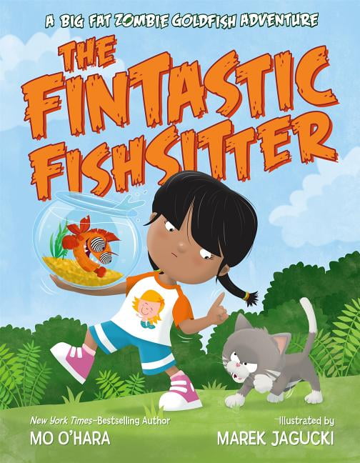 My Big Fat Zombie Goldfish: The Fintastic Fishsitter (Hardcover ...