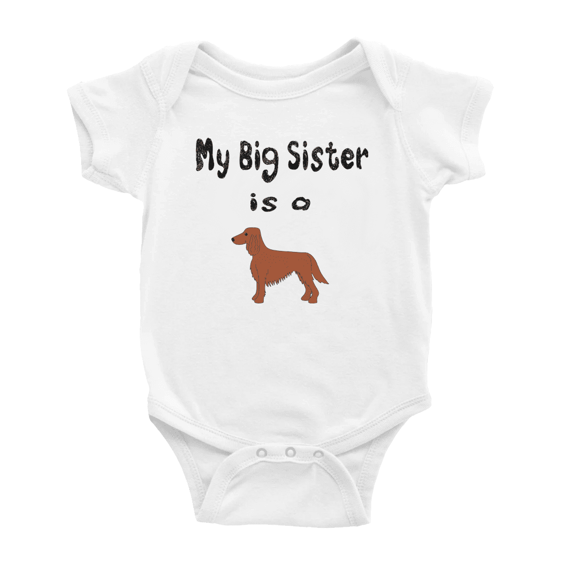 My Big Sister Is A Irish Setter Dog Funny Baby Clothing Bodysuits ...