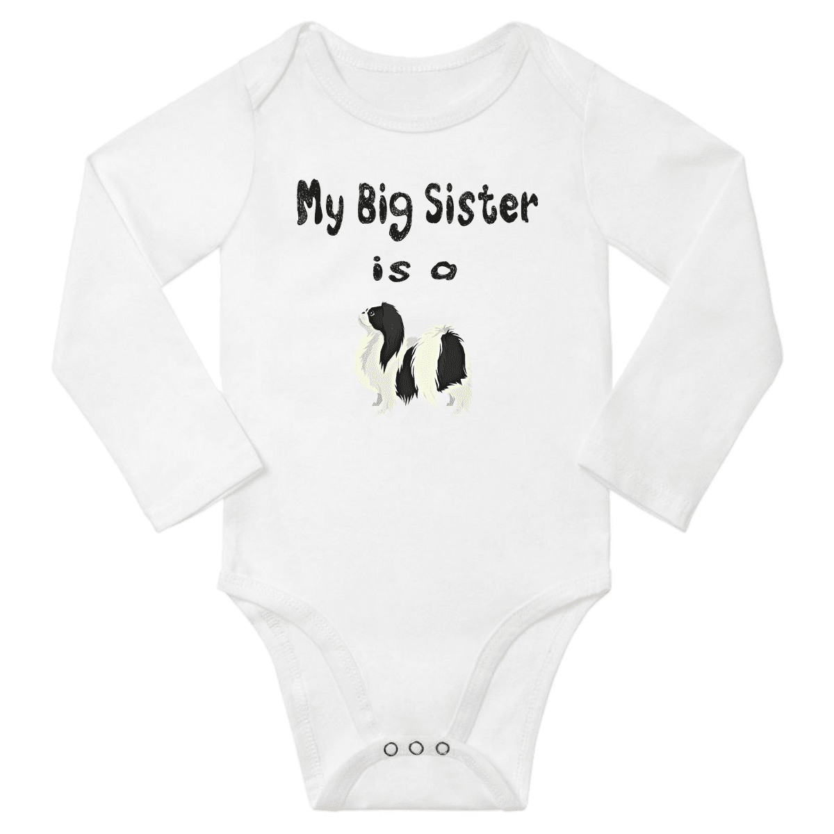 My Big Sister is a Japanese Chin Dog Funny Baby Long Sleeve Clothing ...