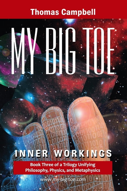My Big Toe My Big TOE - Inner Workings S: Book 3 of a Trilogy Unifying ...