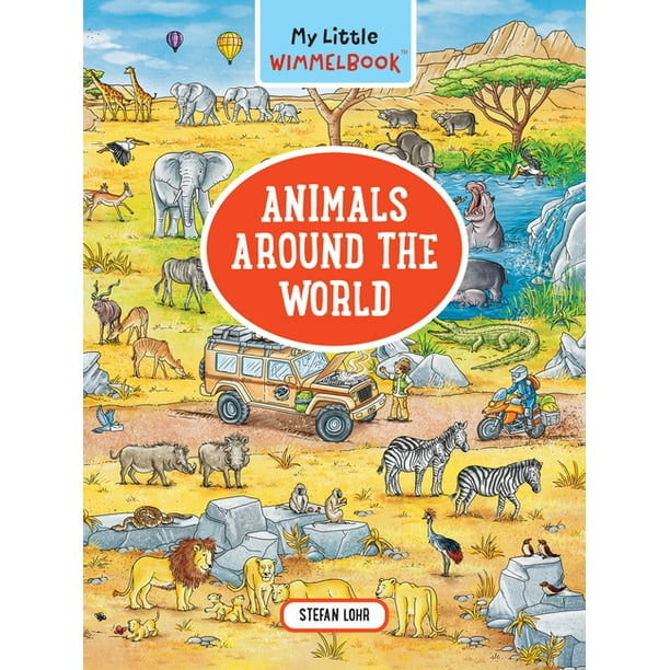 My Big Wimmelbooks: My Little Wimmelbook--Animals Around the World : A ...