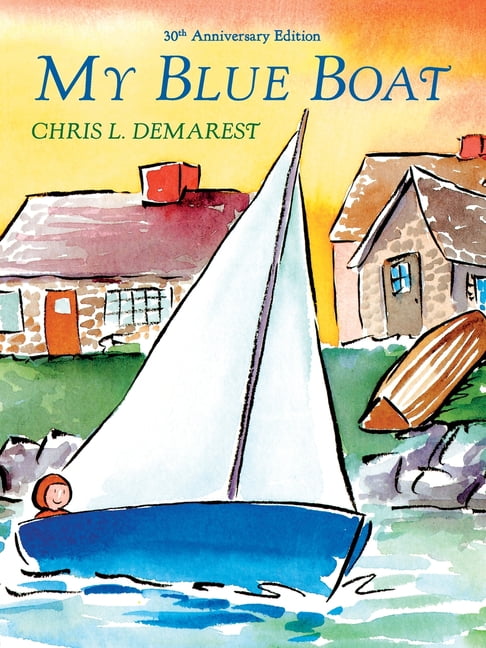 My Blue Boat: 30th Anniversary Edition, (Hardcover) - Walmart.com