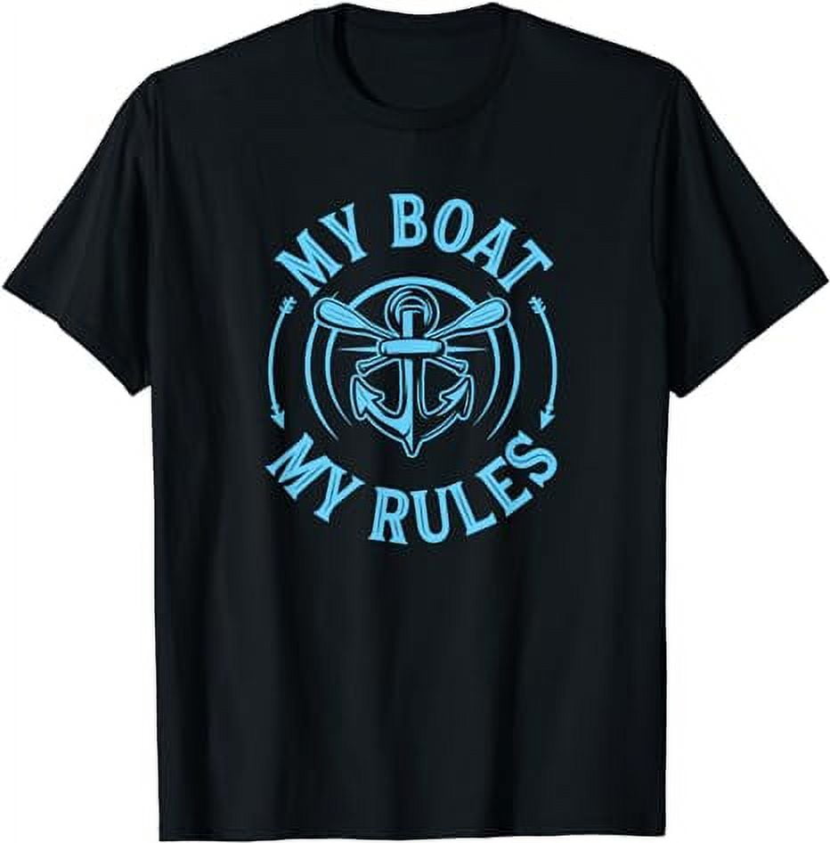 My Boat My Rules Ship Anchor Paddle Funny Boat Captain Gear T-Shirt ...