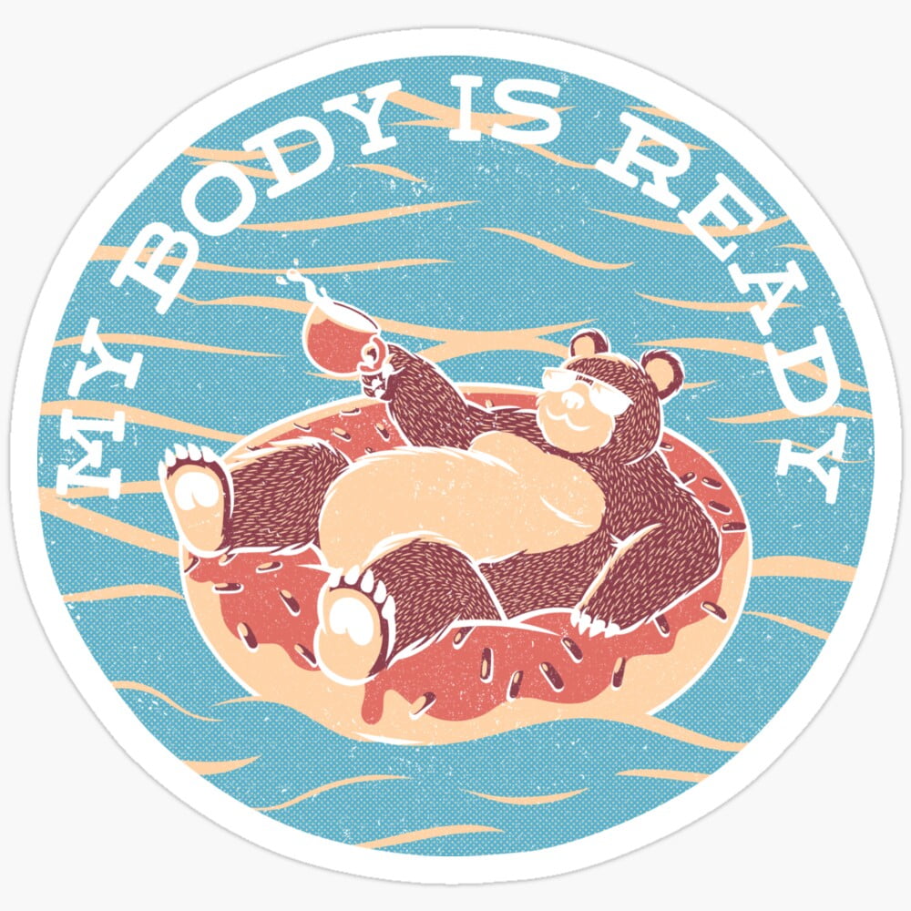 My Body Is Ready Bear Vacation Sticker Phone Decal Water Bottle ...