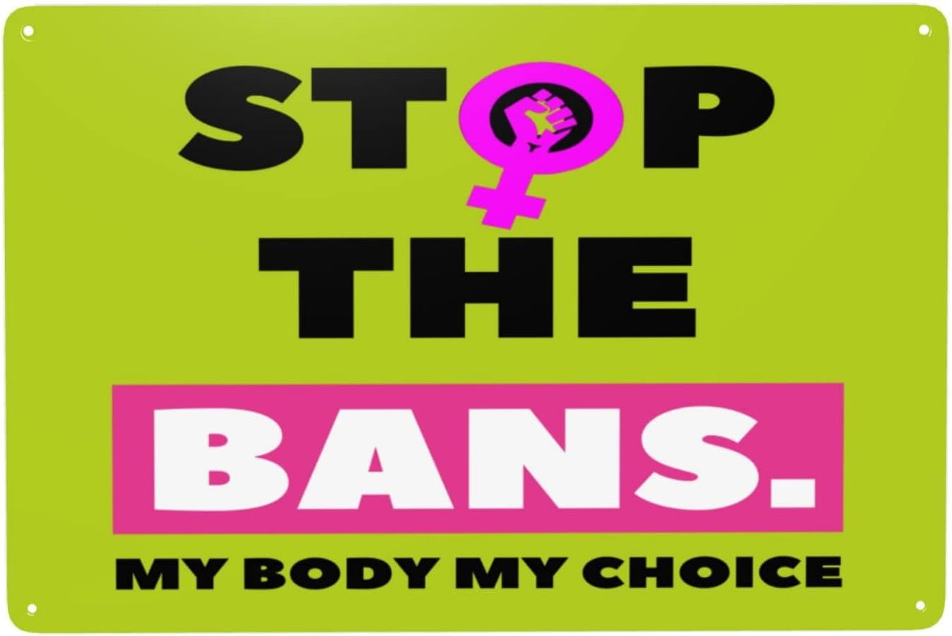 My Body My Choice Stop The Bans Sign Metal Tin Sign 8x12 Inch - Walmart.com
