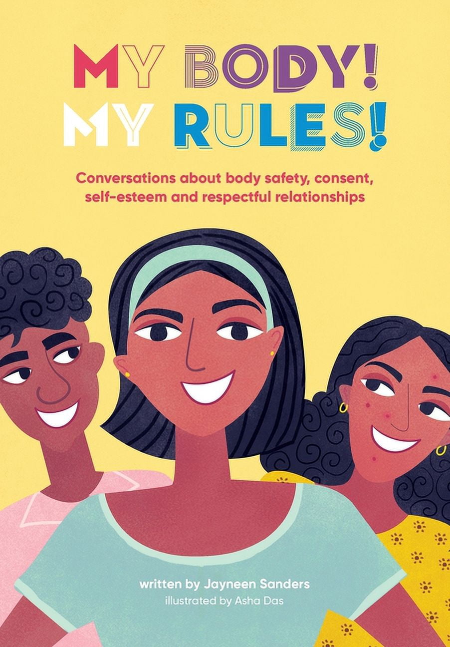 My Body! My Rules!: Conversations about body safety, consent, self ...