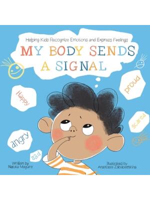 My Body Sends A Signal: Helping Kids Recognize Emotions and Express ...