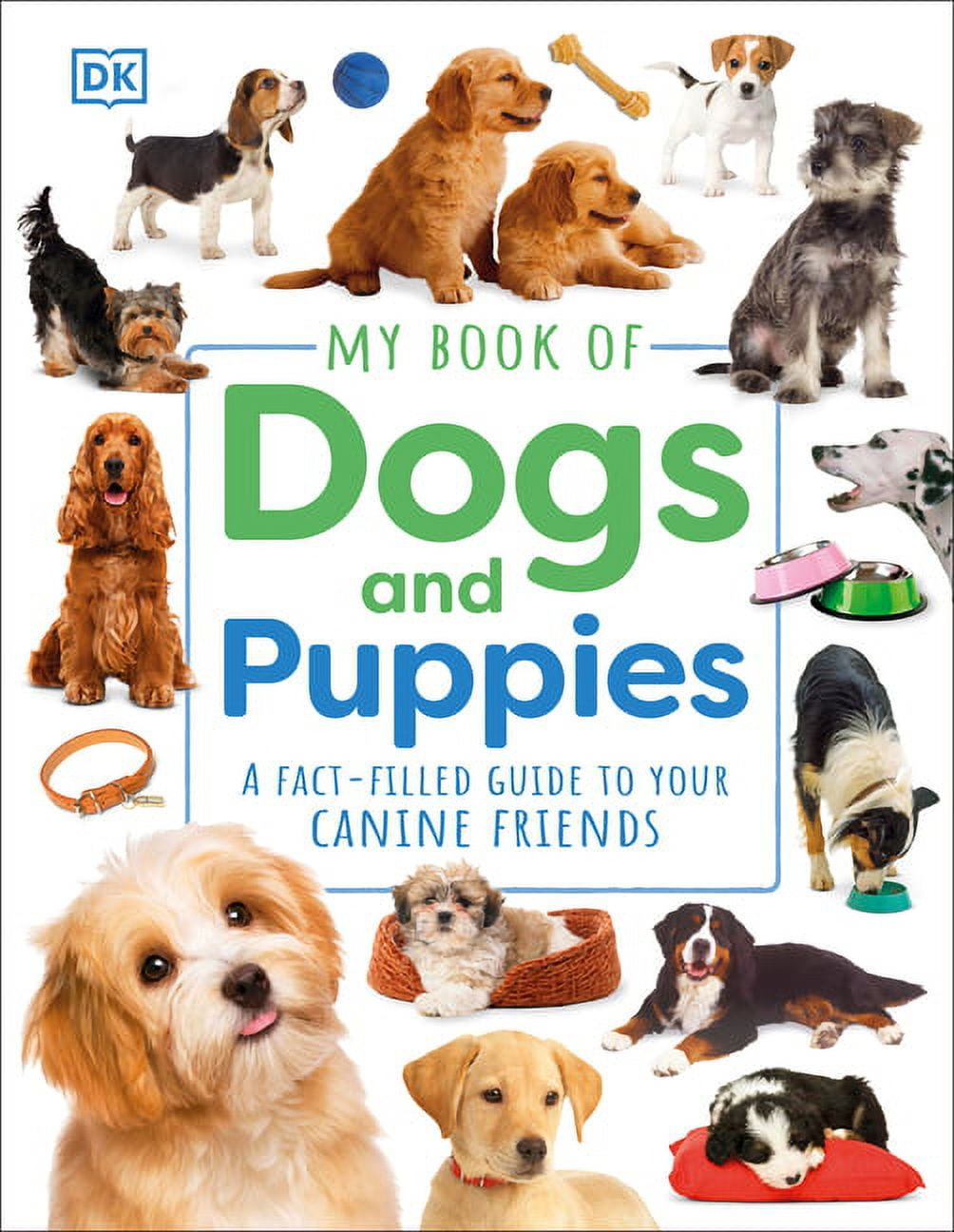 My Book of My Book of Dogs and Puppies: A Fact-Filled Guide to Your ...